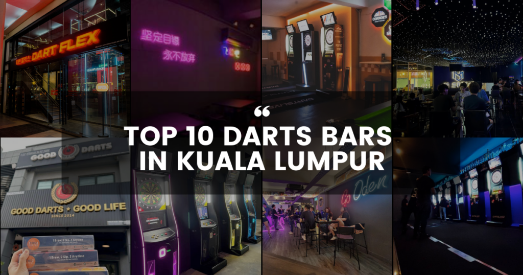 Top 10 Darts Bars in Kuala Lumpur – Best Places to Play & Chill